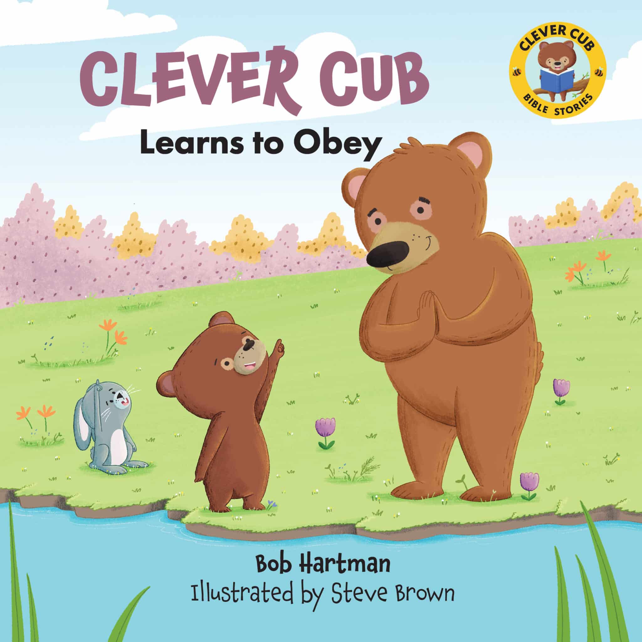 Clever Cub Learns to Obey – David C Cook