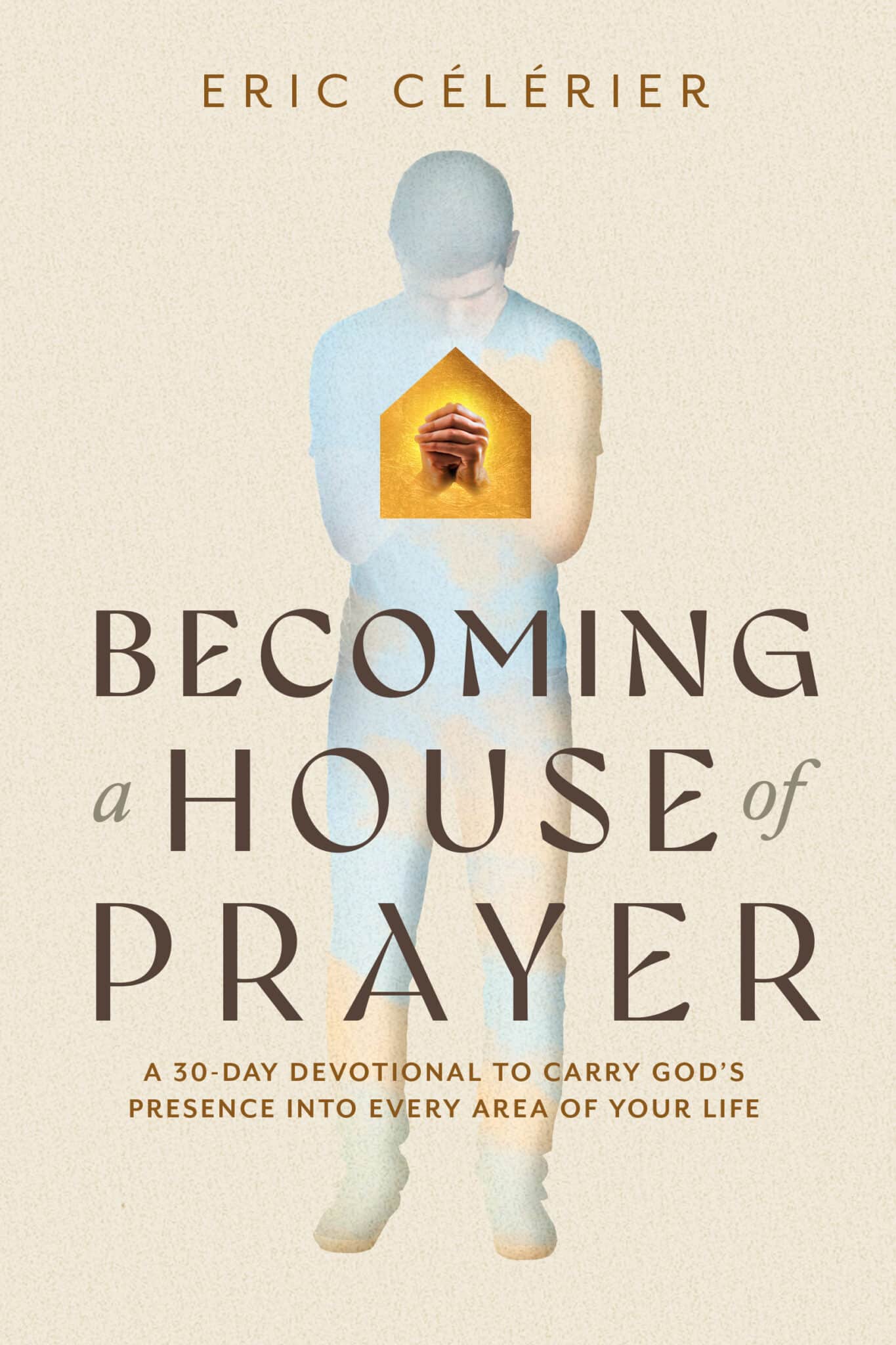 Becoming a House of Prayer – David C Cook